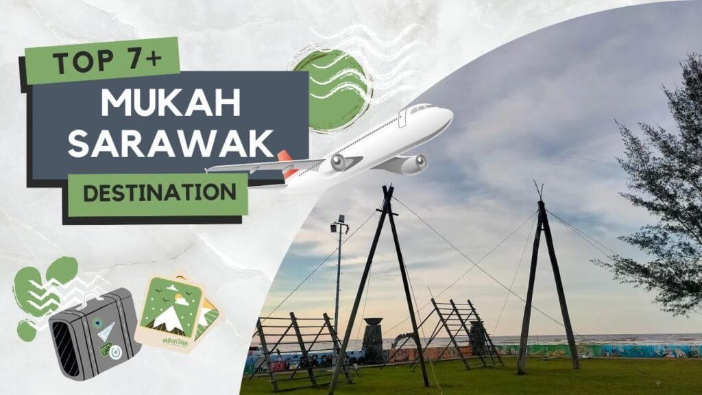 √ 7+ Tempat Menarik di Mukah Most Popular 2025